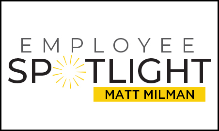EMPLOYEE SPOTLIGHT: MATT MILMAN | SMC Global